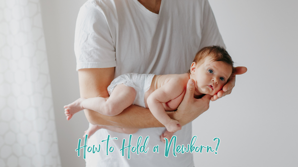 How to Hold a Newborn: Essential Tips for First-Time Moms & Dads